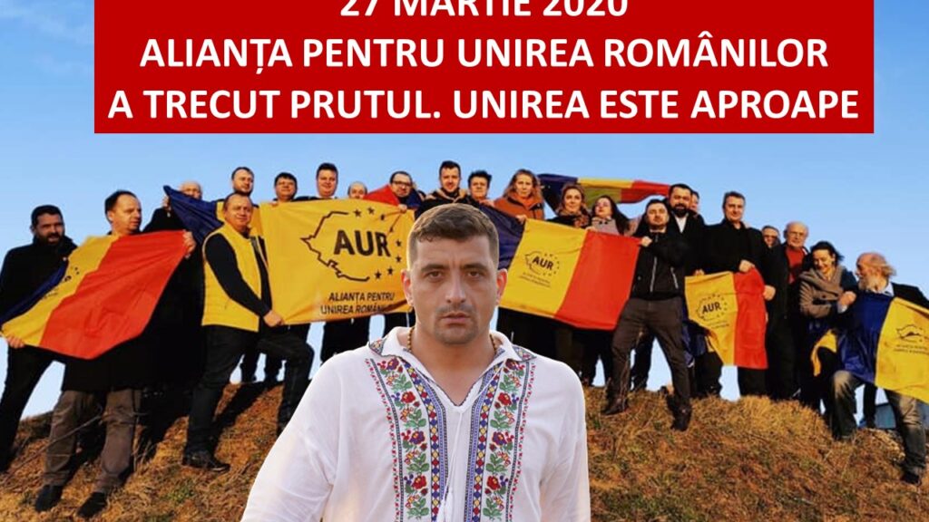 27 martie 2021. Ziua în care Partidul AUR a trecut Prutul. Unirea este ...
